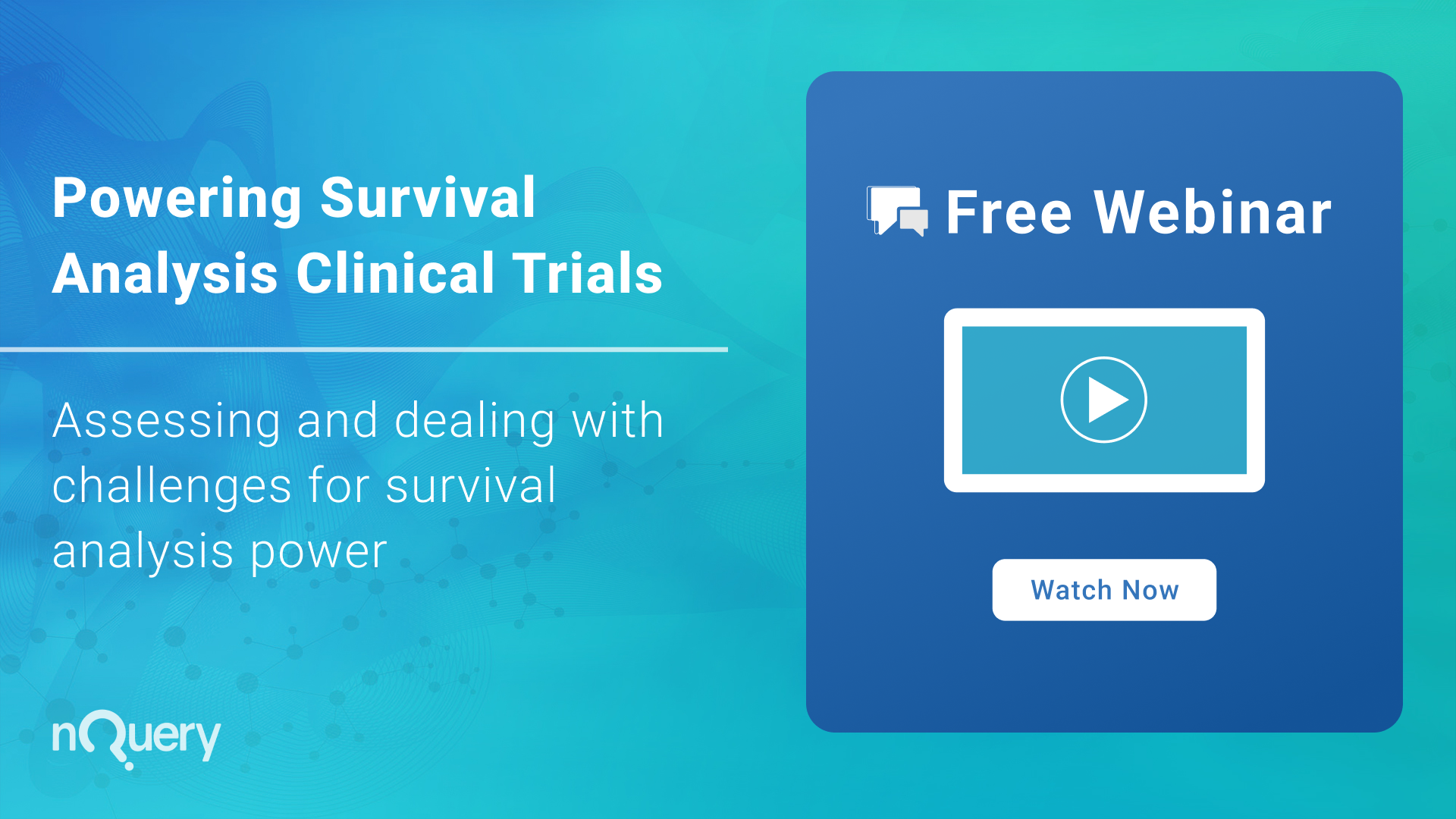Powering Survival Analysis Clinical Trials | Webinar Powering Survival Analysis Clinical Trials | Webinar